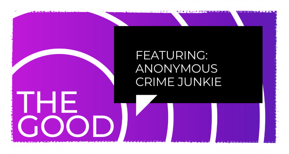 Share The Good | Crime Junkie Podcast